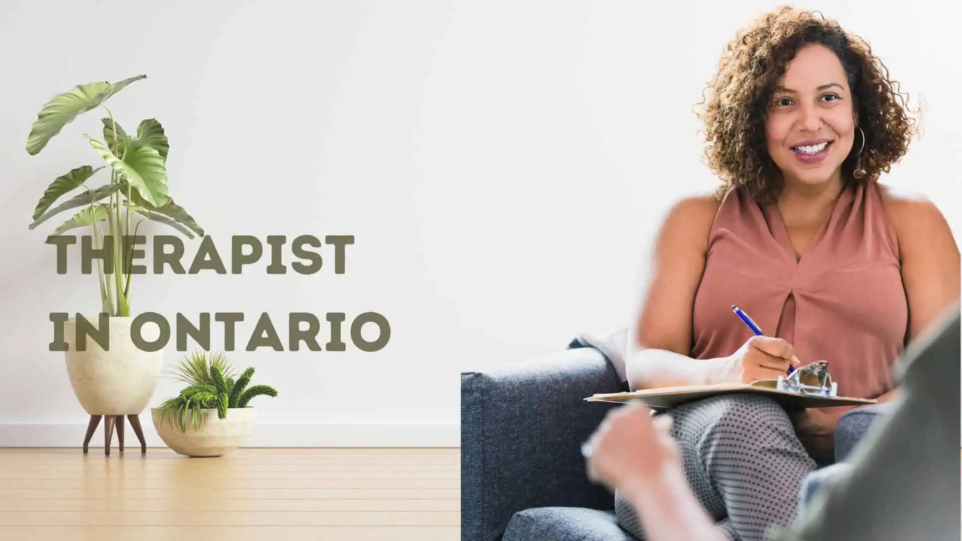 Therapist in Ontario: Explore Common Treatment Approaches - Blog